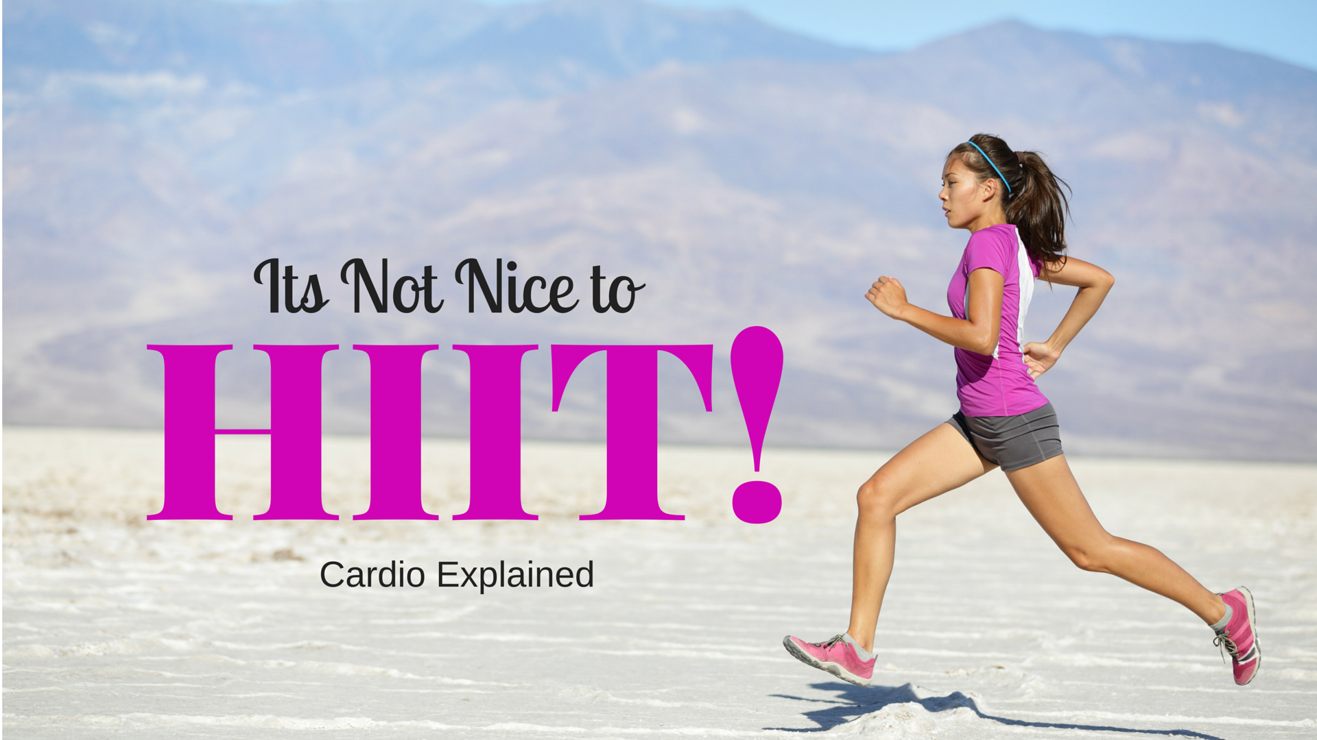 Its Not Nice to | Get Fit. Go Figure!