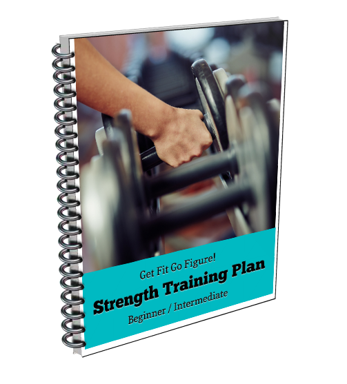 Get Fit. Go Figure! Strength Training Plan- Beginner/ Intermediate © (e ...
